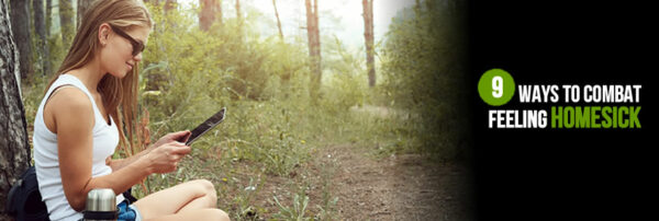 How to Deal with Homesickness | 9 Ways to Combat Feeling Homesick