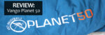 Vango Planet 50 2015 Review | Travel Gear Reviews