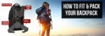 A guide to Fitting a Backpack | How to Pack a Backpack