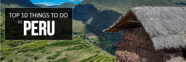 Top 10 Things to Do in Peru | Gap Year South America